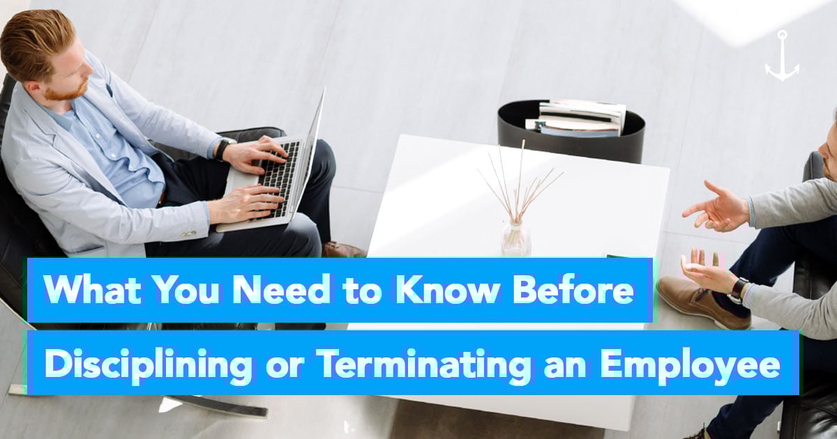 What You Need to Know Before Disciplining or Terminating an Employee
