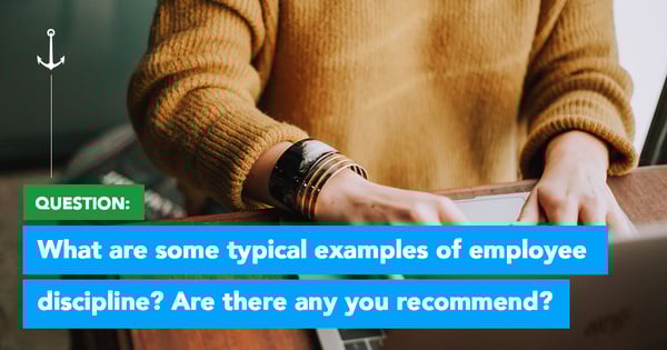 Question What Are Some Typical Examples Of Employee Discipline Are There Any You Recommend question-what-are-some-typical-examples-of-employee-discipline-are-there-any-you-recommend