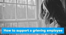 How to support a grieving employee